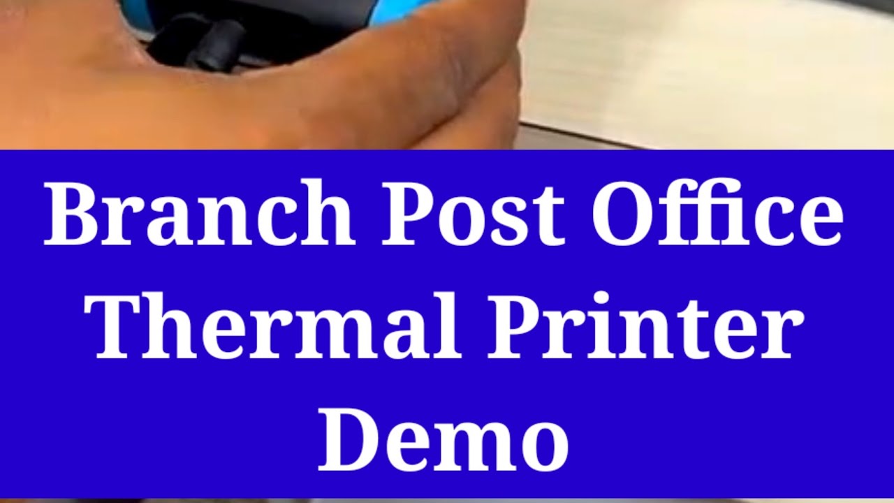 Demo of thermal printer soon to be delivered at Branch Post Office # ...