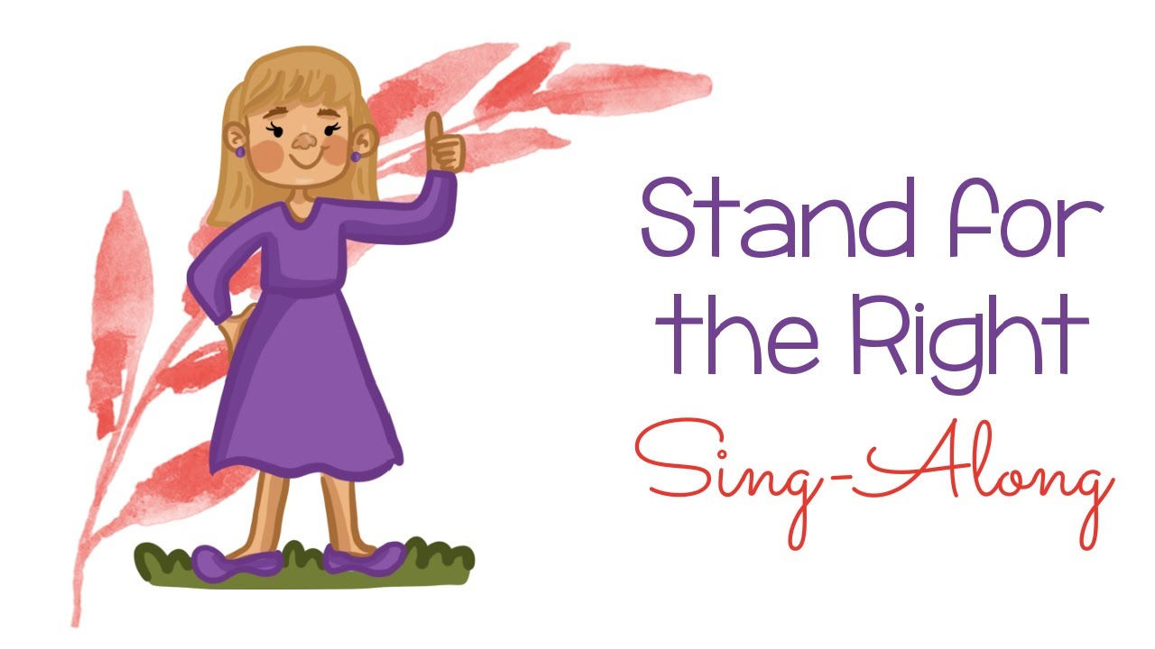 Stand for the Right Sing Along with Lyrics - Primary Singing - YouTube