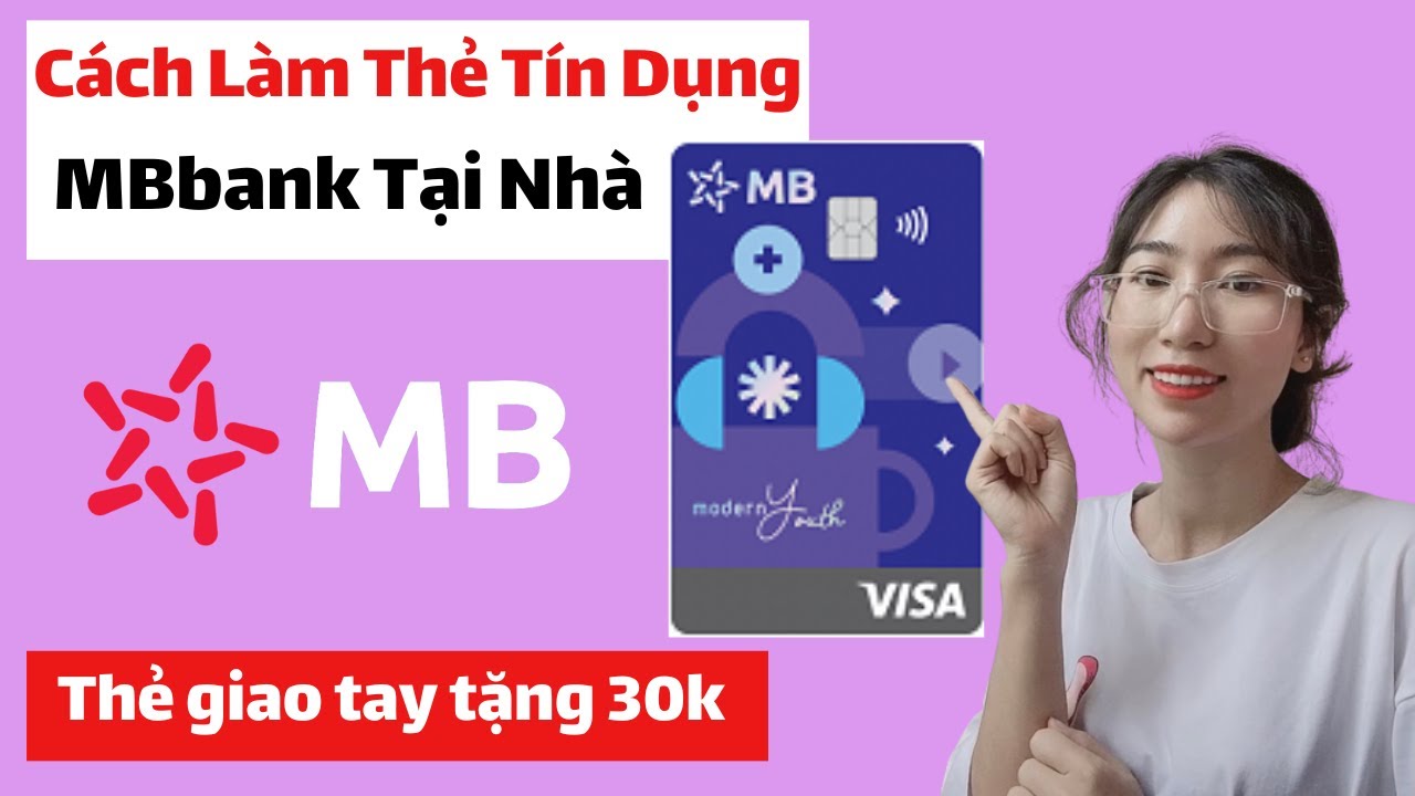 Cách làm thẻ Tín Dụng Visa Mbbank online nhận tại nhà | Đăng ký mở thẻ ...
