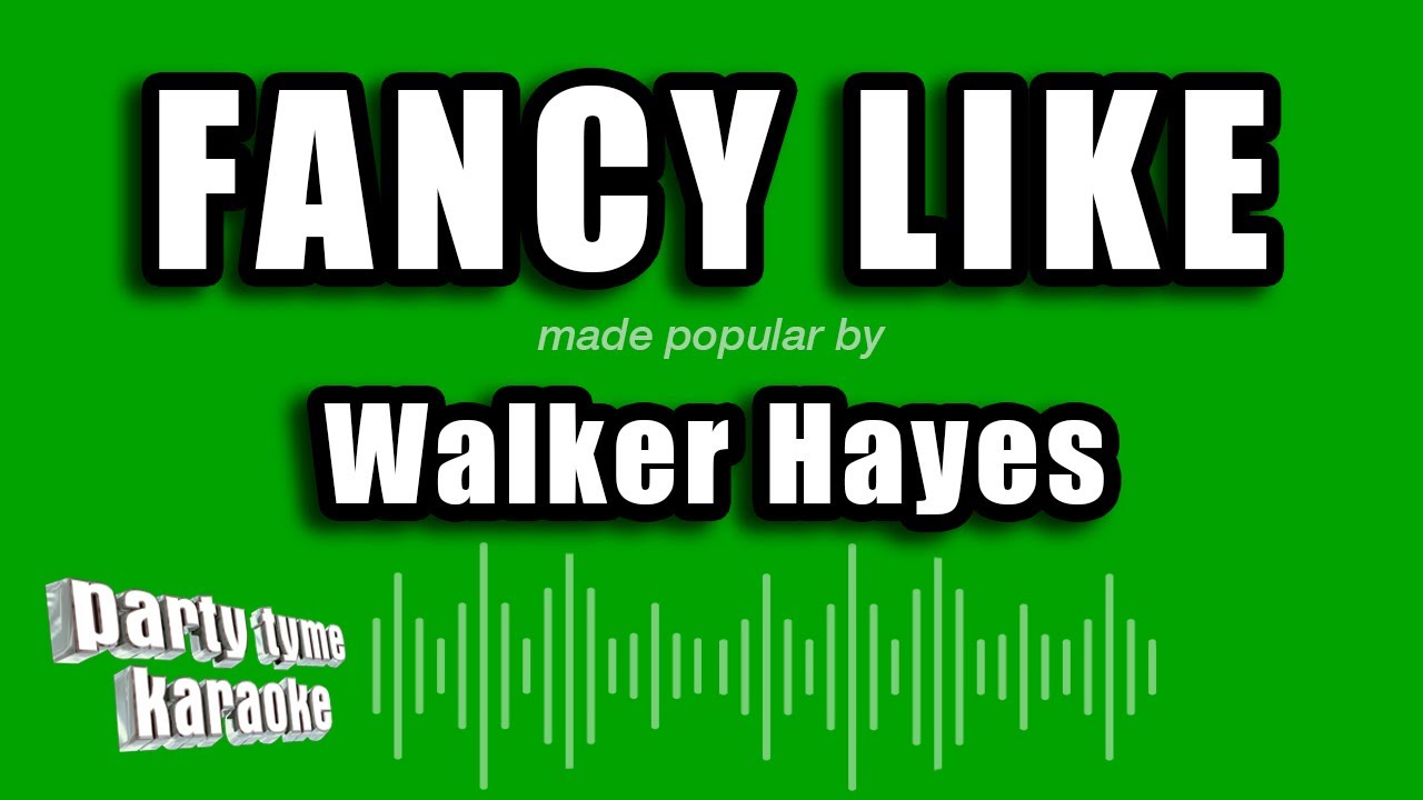 Walker Hayes - Fancy Like (Karaoke Version) - YouTube