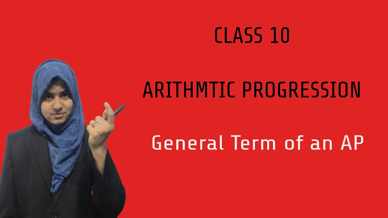 Arithmetic Progression (NCERT 10)| General Term of an AP - YouTube