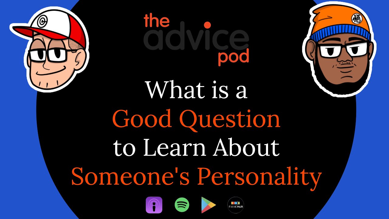 What is a Good Question to Learn About Someone's Personality (Do You ...