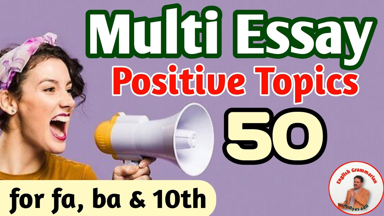 Positive topics/Positive essays | Multi essay | Multi topic essay | 2nd ...