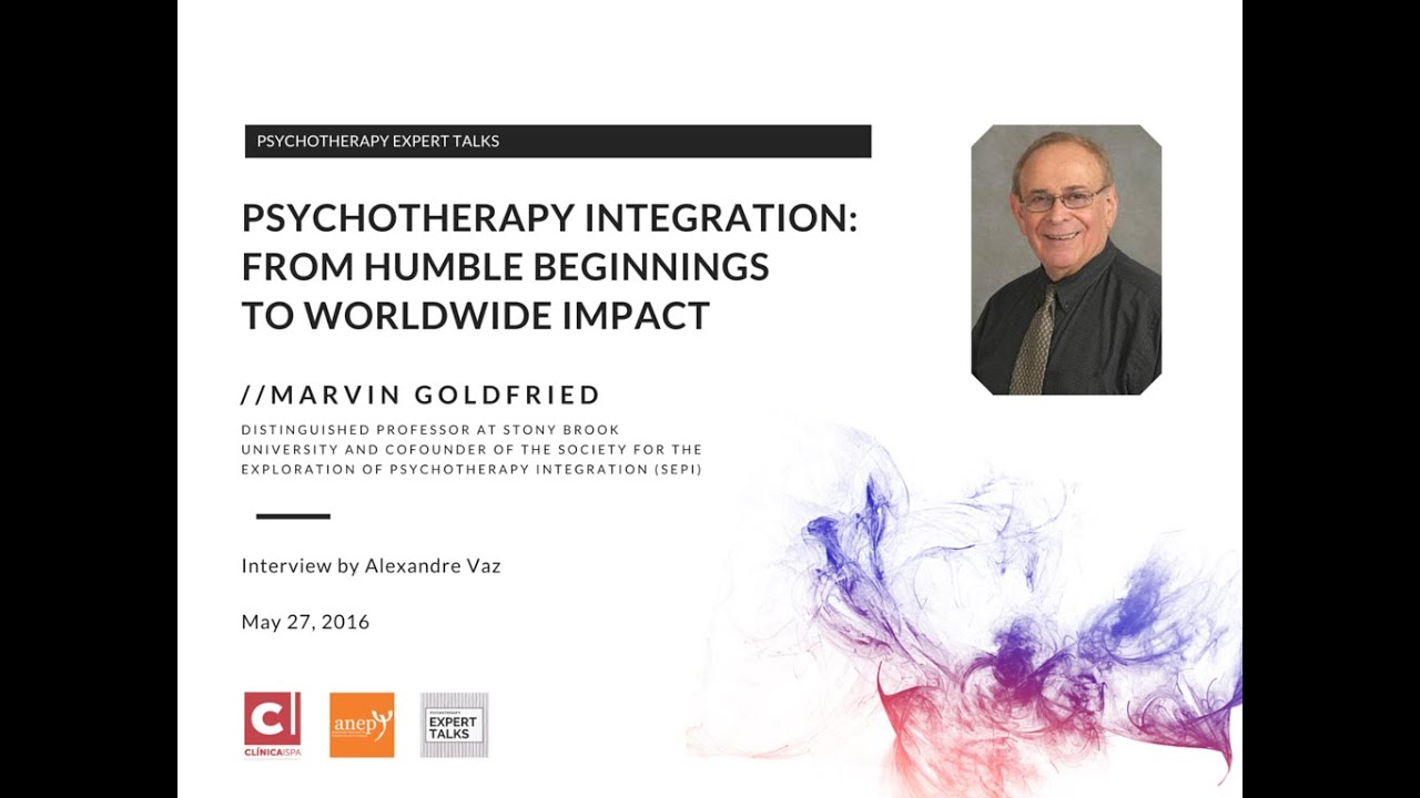 Marvin Goldfried on Psychotherapy Integration: from humble beginnings ...