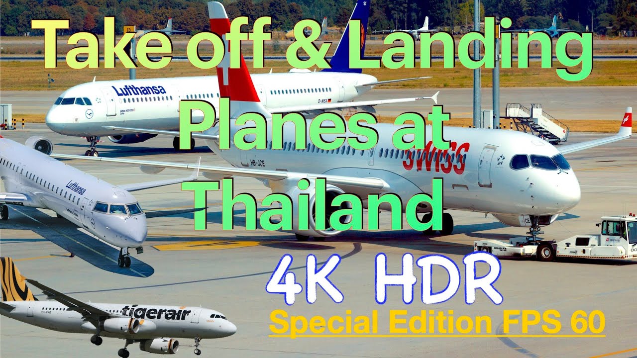 4K HDR Landings & Takeoffs at Bangkok | Phuket Airport Plane Spotting ...