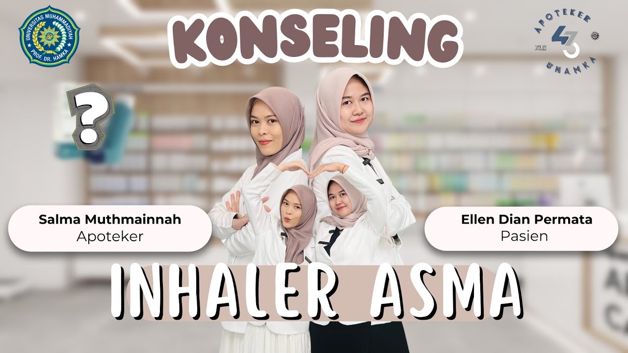 KONSELING OBAT ASMA (PENGGUNAAN INHALER) | APOTEKER UHAMKA 43 | KELAS B ...