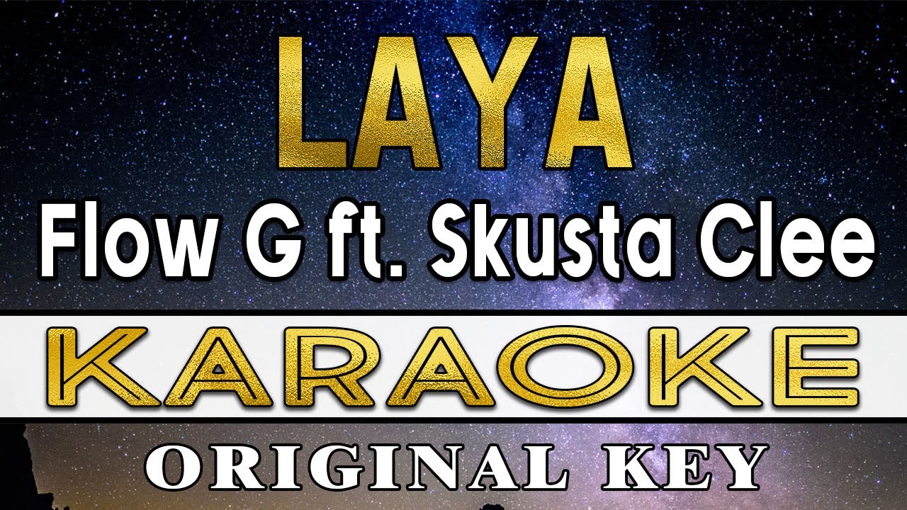 Laya - Flow G ft. Skusta Clee (Karaoke) - YouTube Music