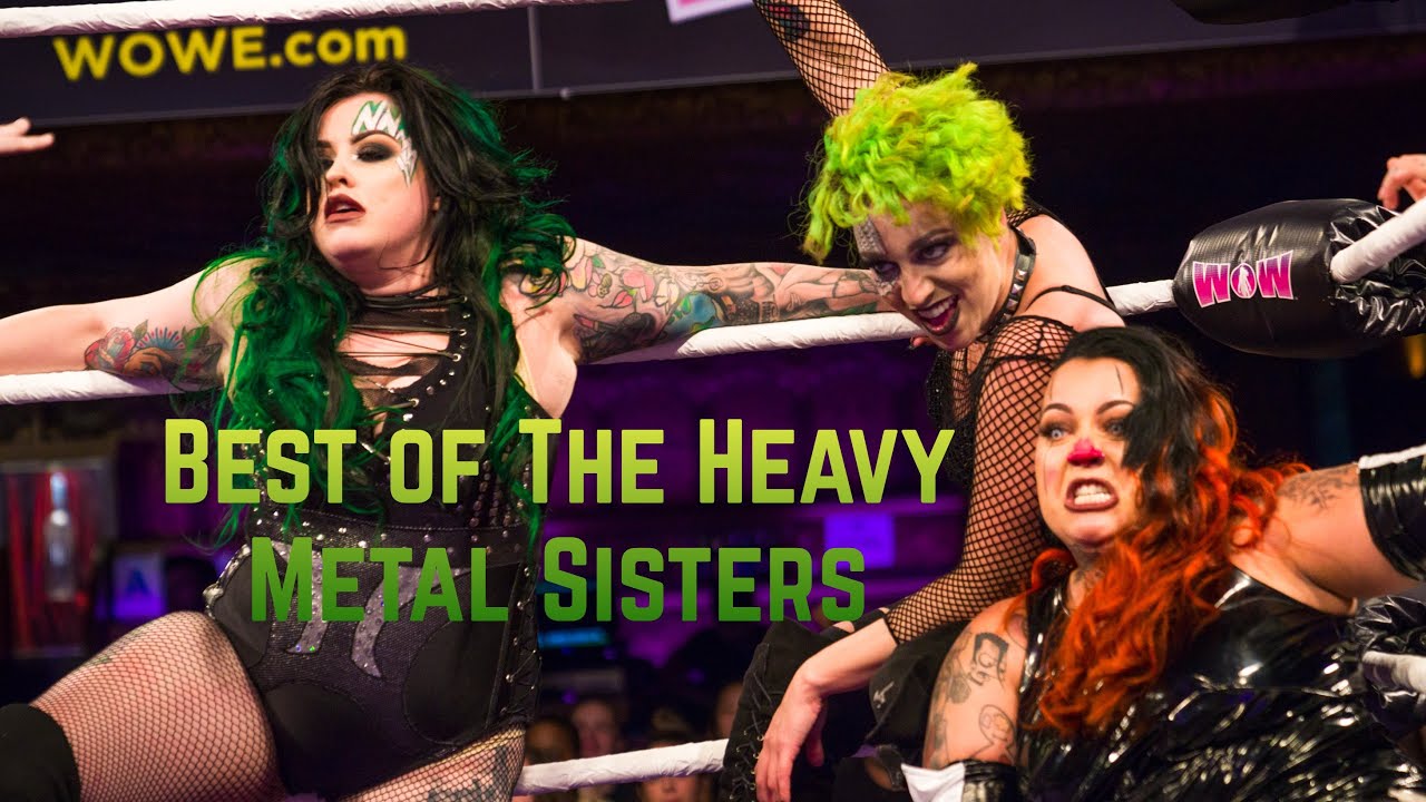 WOW Women Of Wrestling Presents: The Best of The Heavy Metal Sisters ...