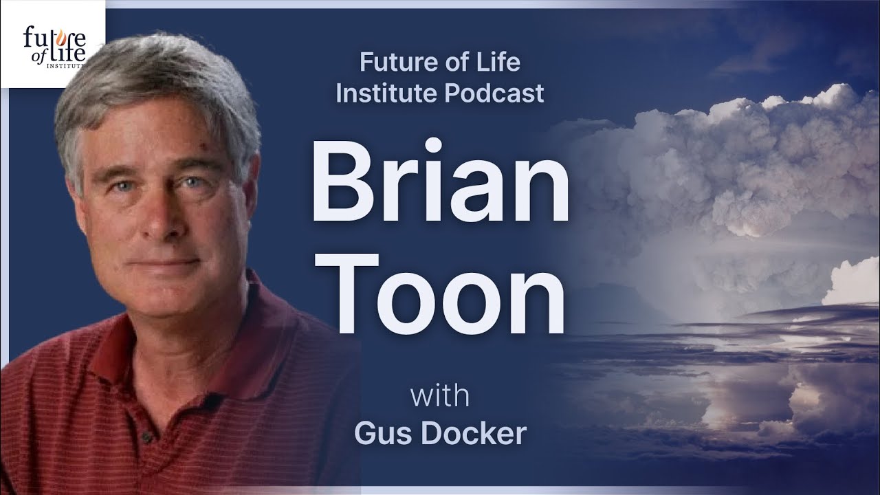 Brian Toon on Nuclear Winter, Asteroids, Volcanoes, and the Future of ...