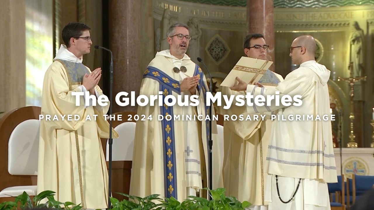 The Glorious Mysteries | Prayed at the 2024 Dominican Rosary Pilgrimage ...