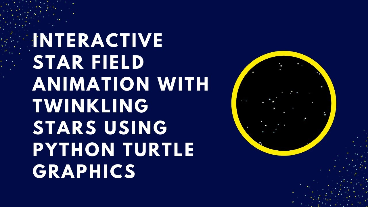 Create an Interactive Star Field with Python Turtle | Step-by-Step ...
