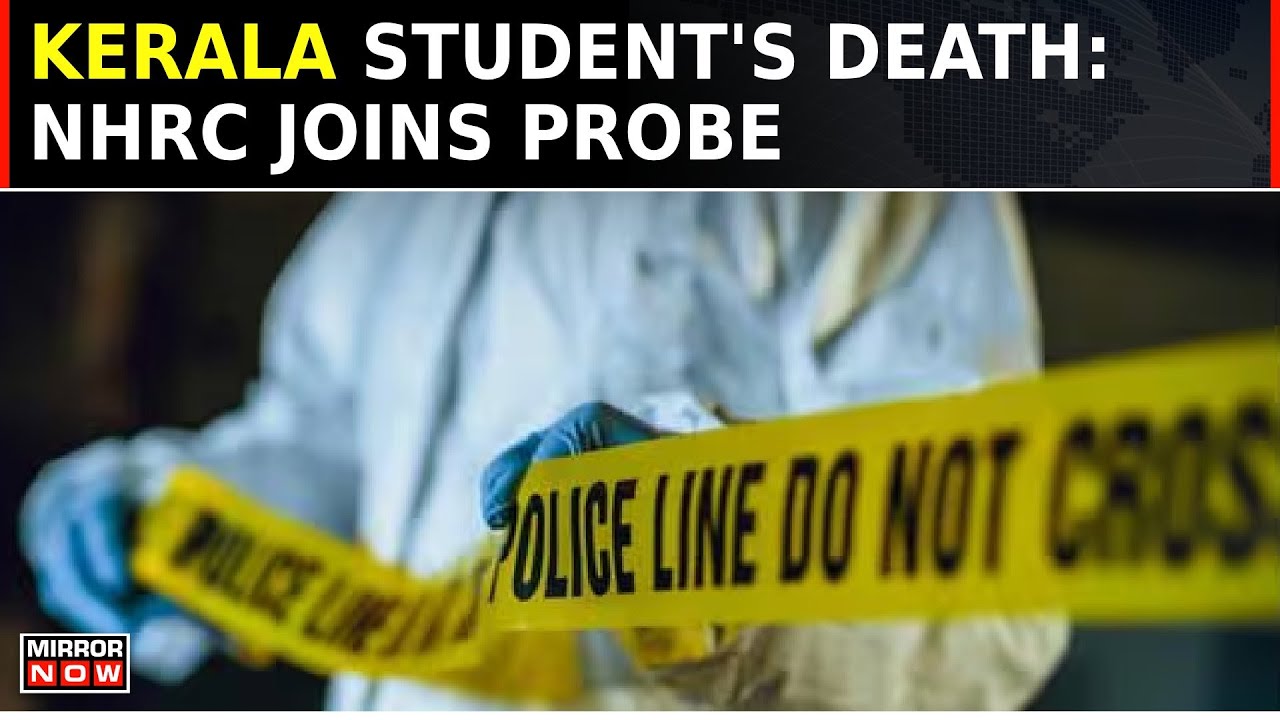 Kerala Student's Death Case | NHRC Joins Probe | NHRC Team To Reach ...