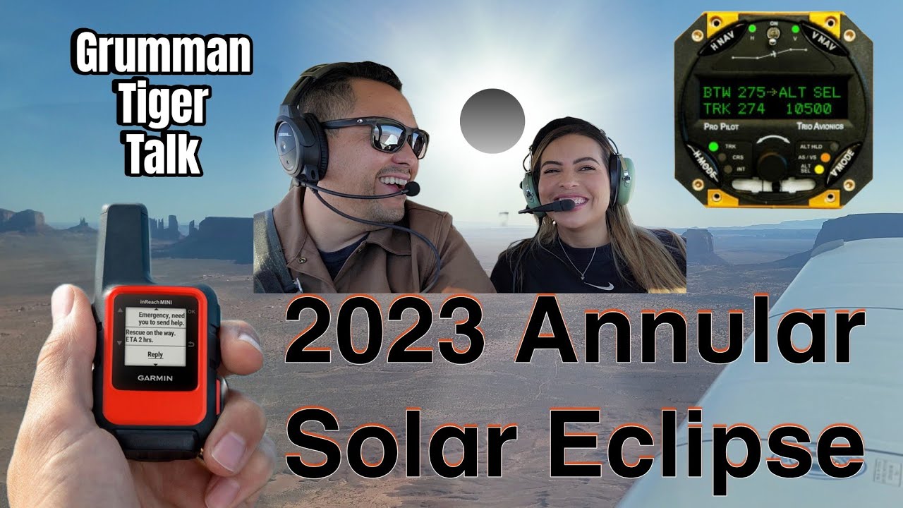Flying to Monument Valley in the Grumman Tiger for the 2023 Annular Eclipse - YouTube