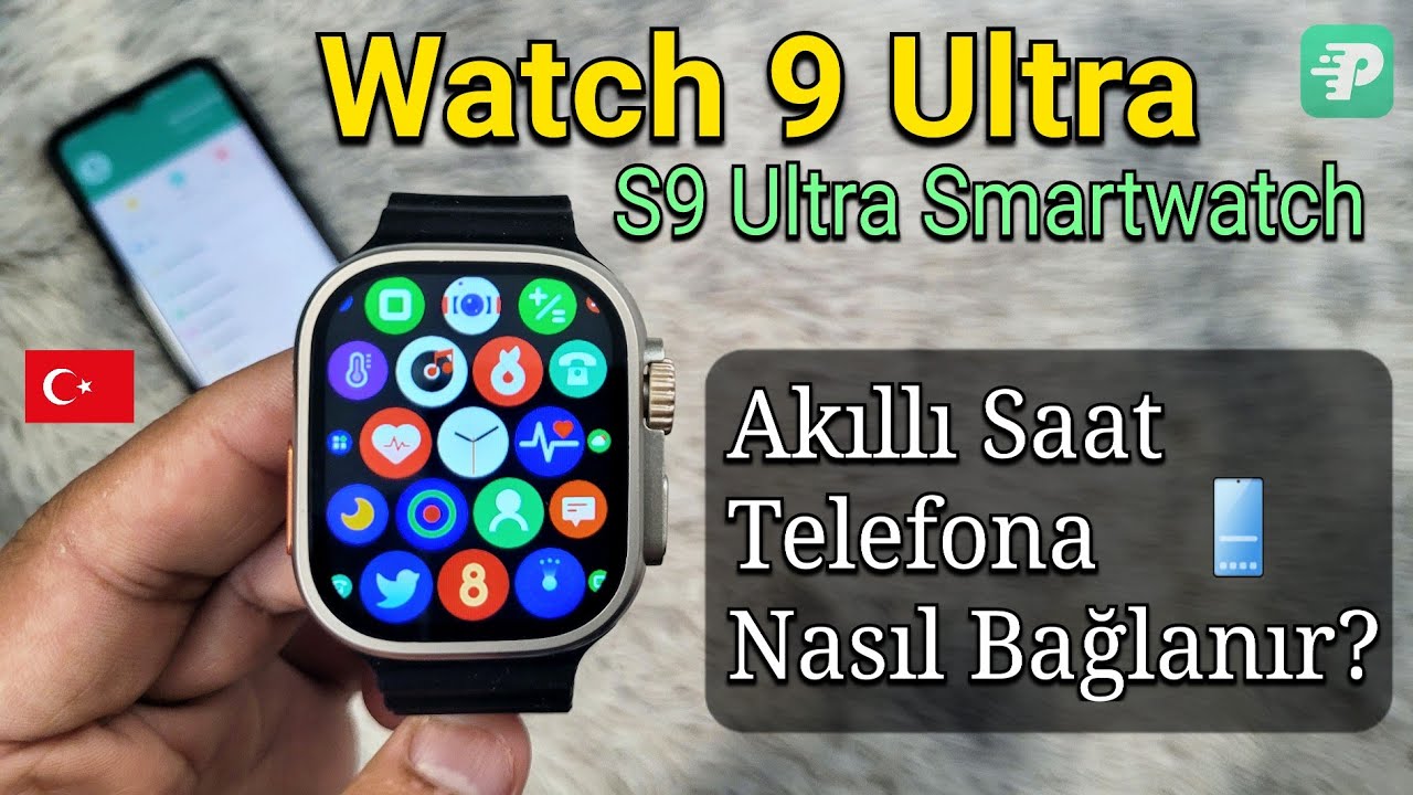 Akıllı Saat 9 Ultra (S9 Ultra Smart Watch) Telefona Nasıl Bağlanır? | Telefon Bağlantısı Fitpro ...