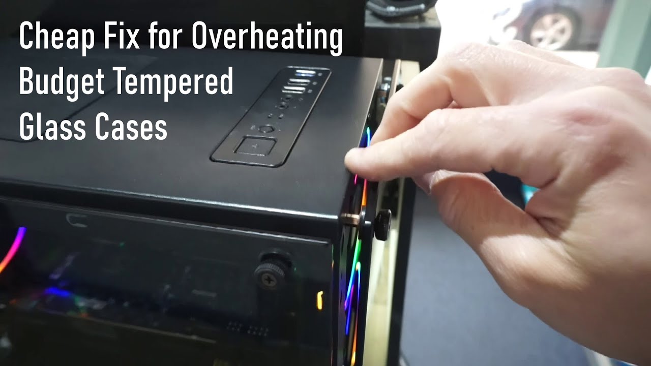 Budget Tempered glass case, overheating improvement - YouTube