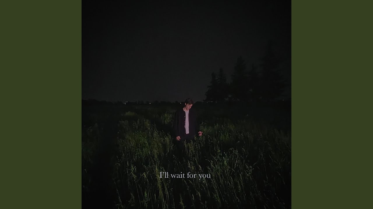 I'll Wait For You - Alex Crichton: Song Lyrics, Music Videos & Concerts