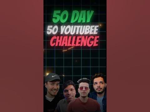 Welcome to My 50 Day 50 YouTubers Challenge #youtubers #challenge # ...
