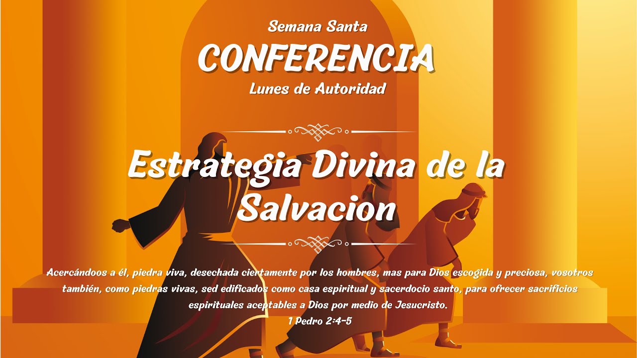 Conferencia - "Estrategia divina de la salvacion" | Semana Santa - YouTube