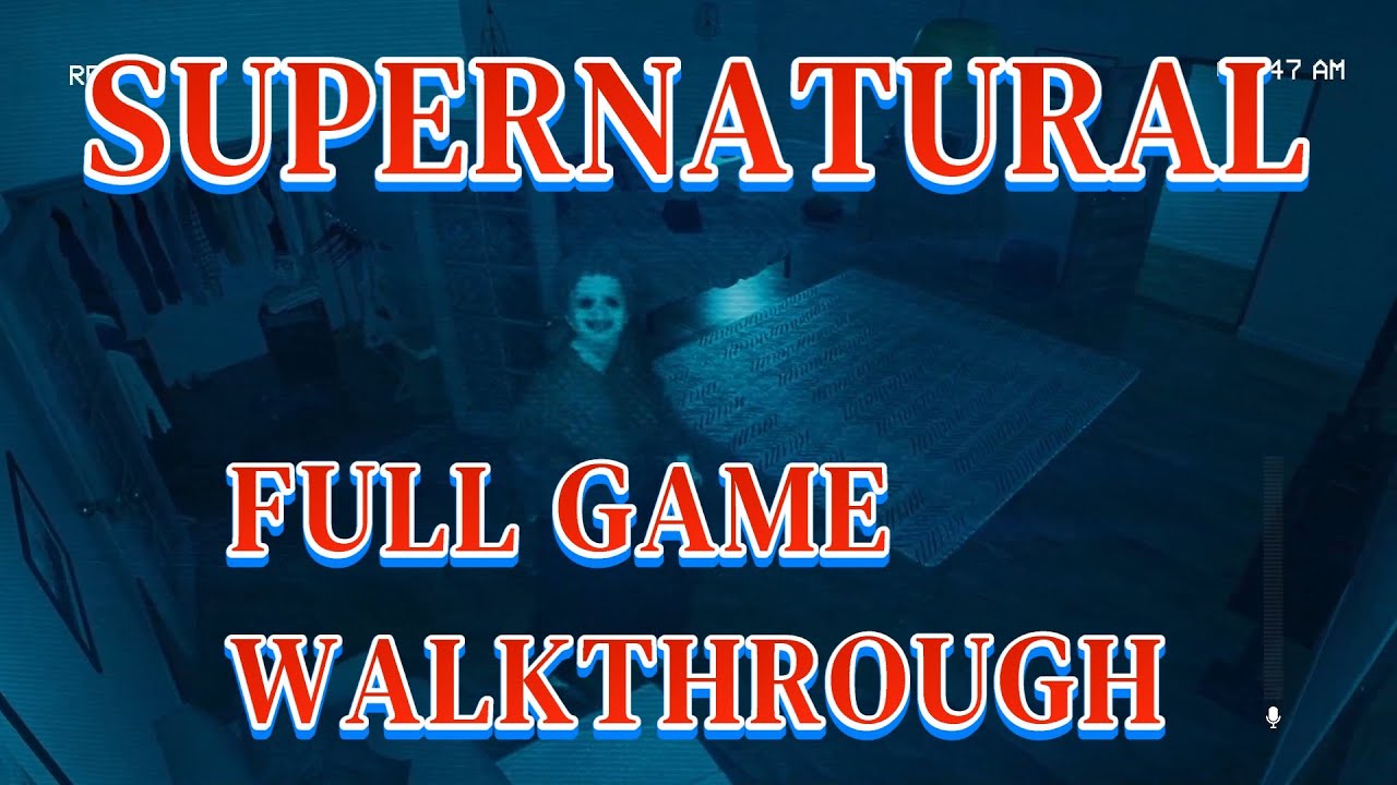 THIS GAME LOOKS SPOOKY - SUPERNATURAL - FIRST FULL GAME WALKTHROUGH ...