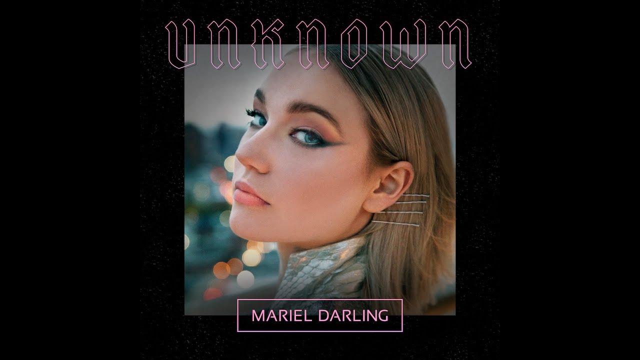 Mariel Darling - Unknown (Official Video) - YouTube