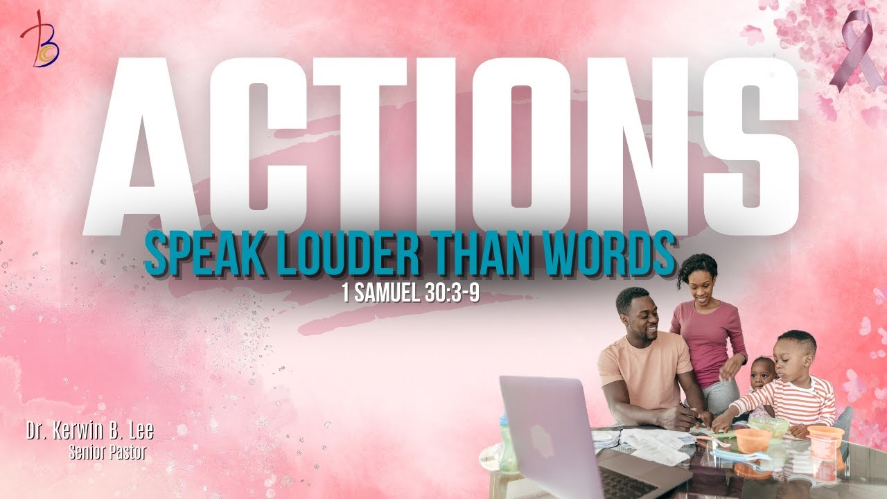 10/20/2024 8:15a Service: Actions Speak Louder Than Words - 1 Samuel 30 ...
