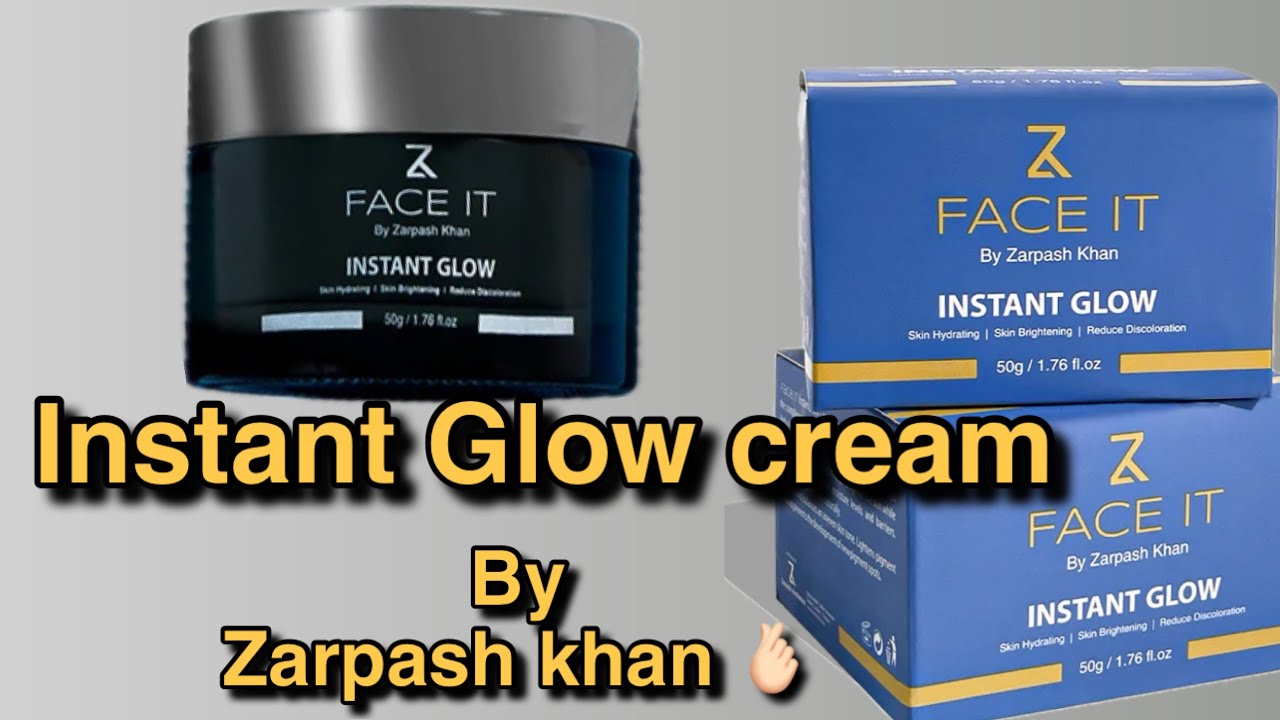 Instant Glow Cream | By @DrZarpashKhan | Honest Review | Best ...