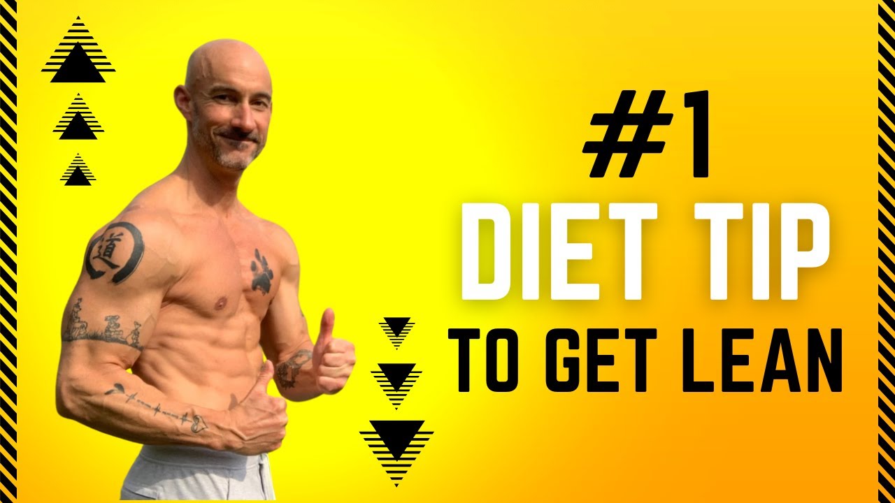 #1 Diet Tip To Get Lean and Stay Lean - YouTube