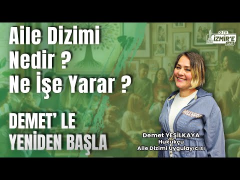 Aile Dizimi Nedir ? Ne İşe Yarar ? | Demet'le Yeniden Başla