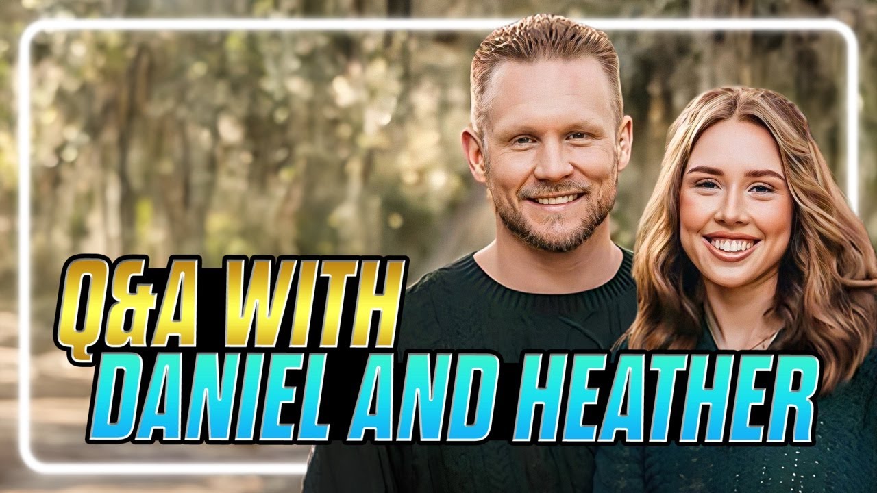 Ask Daniel And Heather Adams Anything! Part 1 - YouTube