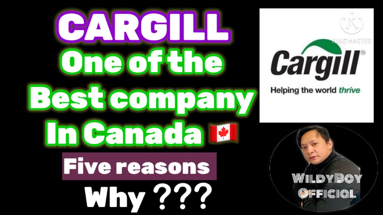 CARGILL ONE OF THE BEST COMPANY IN CANADA 🇨🇦 | 5 REASONS WHY - YouTube