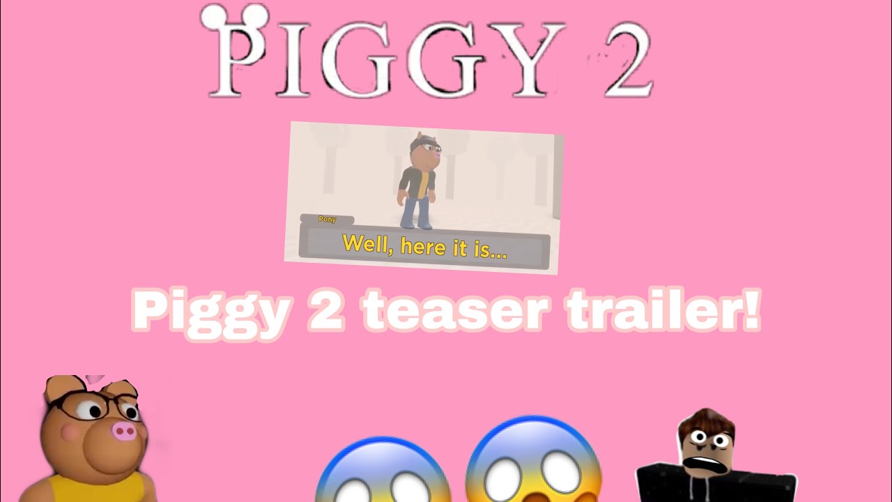 PIGGY 2 TEASER TRAILER LEAKED (Theories and more) - YouTube
