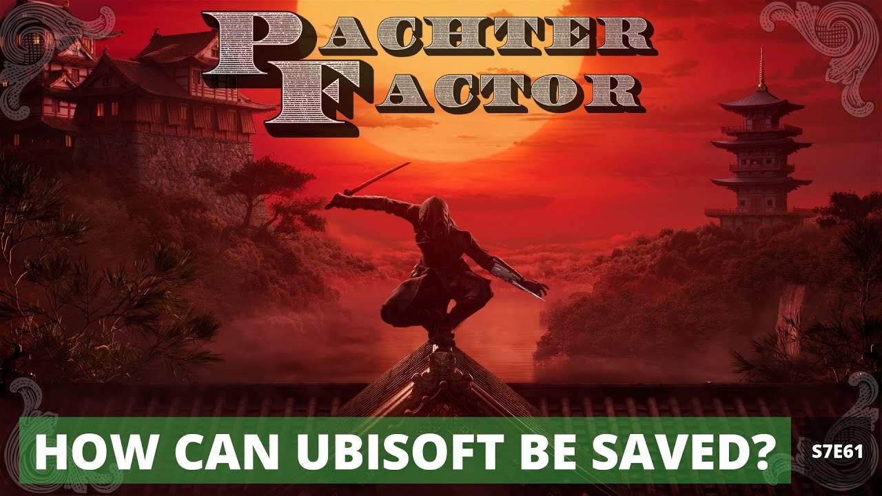 How can Ubisoft be saved? - Pachter Factor S7E61 - YouTube