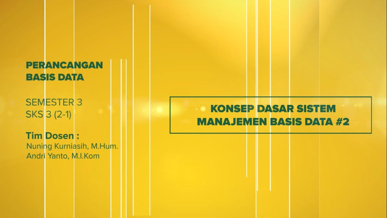 KONSEP DASAR SISTEM MANAJEMEN BASIS DATA #2 [PERANCANGAN BASIS DATA ...