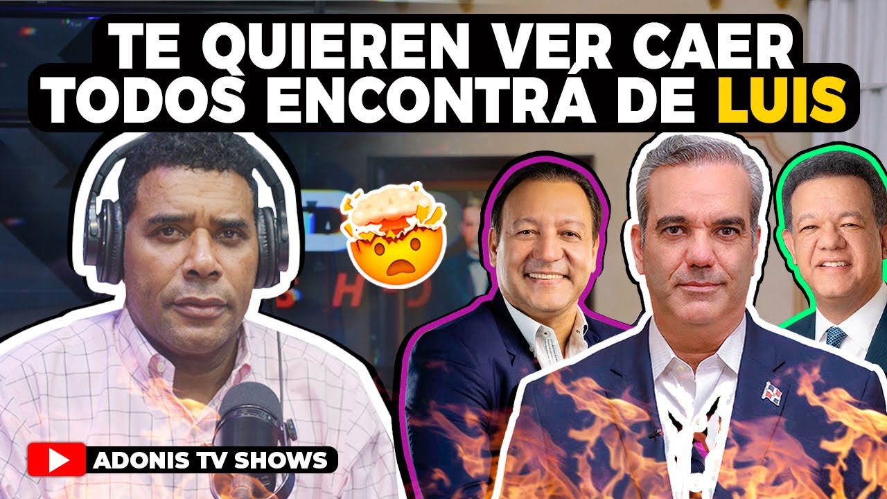 JHON BERRY: TE QUIEREN VER CAER TODOS ENCONTRÁ DE LUIS ABINADER ...