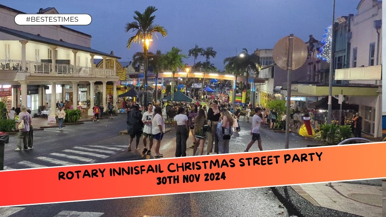 Rotary Innisfail Christmas Street Party (30th November 2024) Pt 1 ...