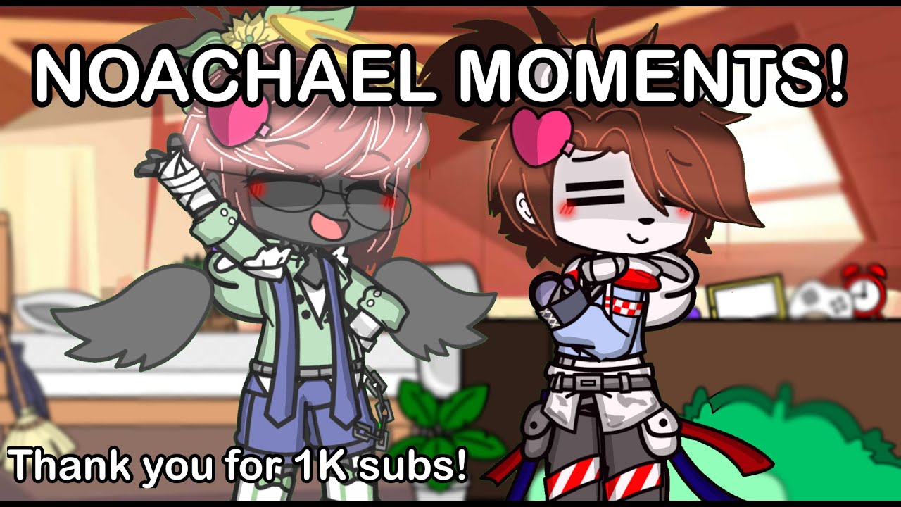 Bedtime + Bonus skit|| Noachael || 1 year and 1K Subs special 💚💜 || no ...