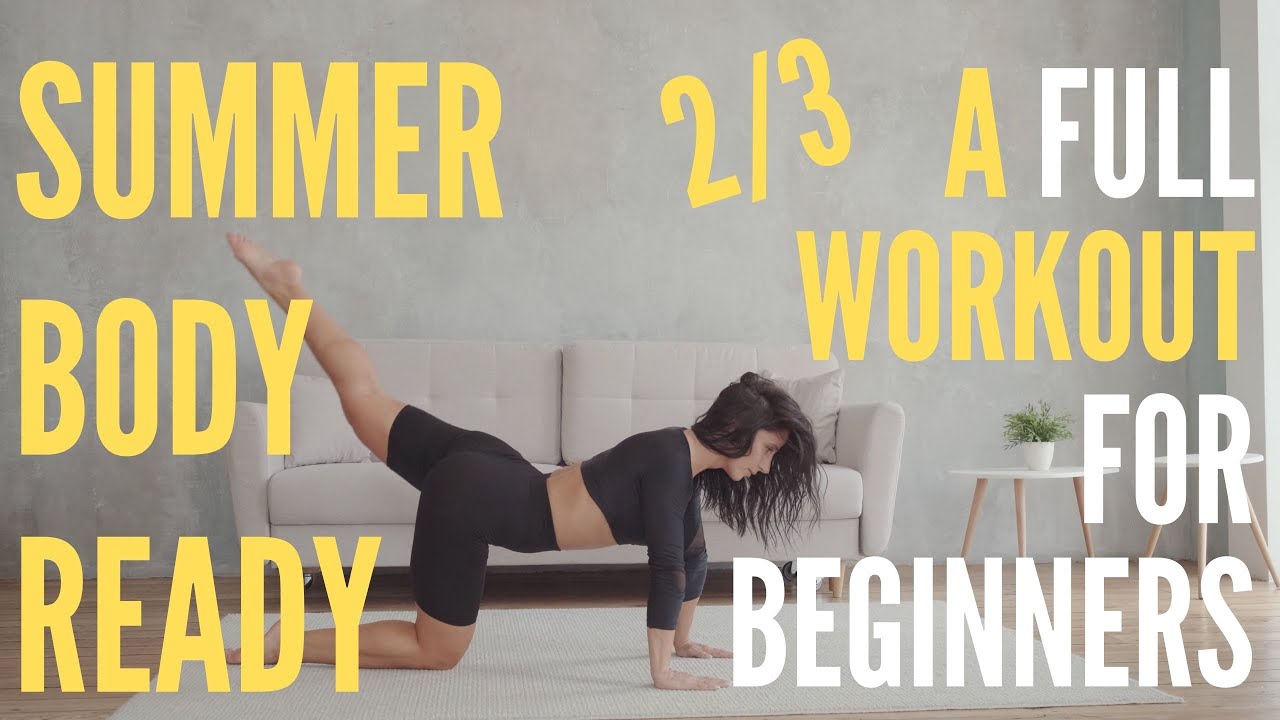 SUMMER BODY READY program for beginners | Full body workout B | No gym ...