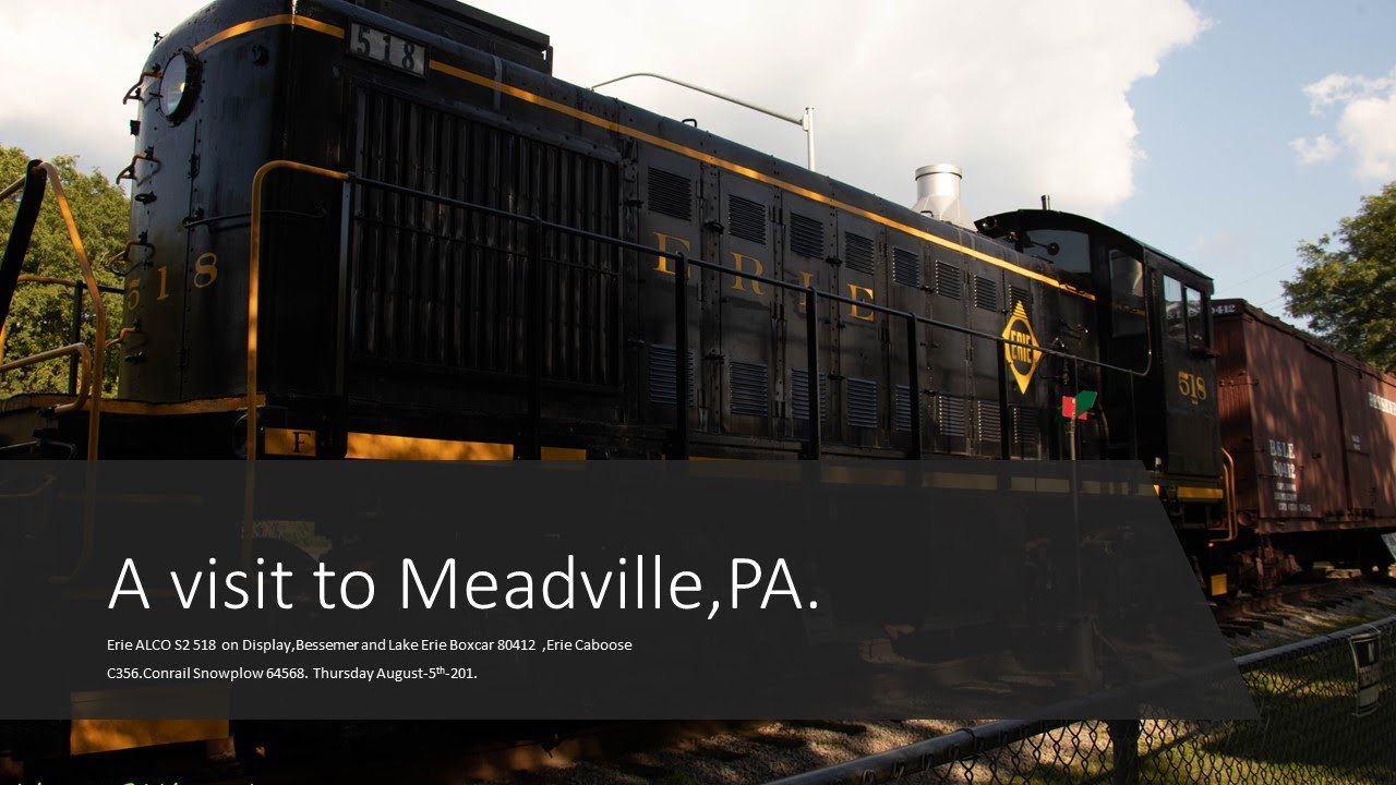 A visit to Meadville,PA! Erie ALCO S2 518 on Display,Conrail Snowplow ...