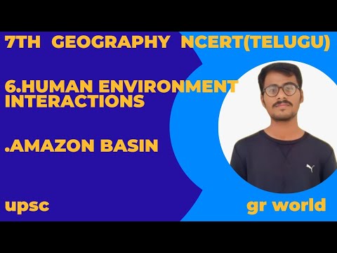 7th Geography | Human Environment Interactions | Amazon Climate | GR ...