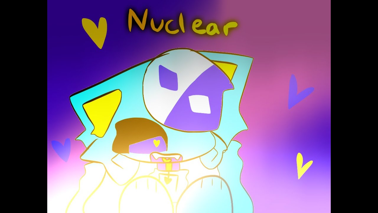 Nuclear | animation meme | yaaassss - YouTube