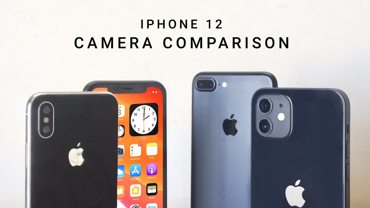 iPhone 12 vs iPhone XR/X/7 - Camera Comparison! - YouTube