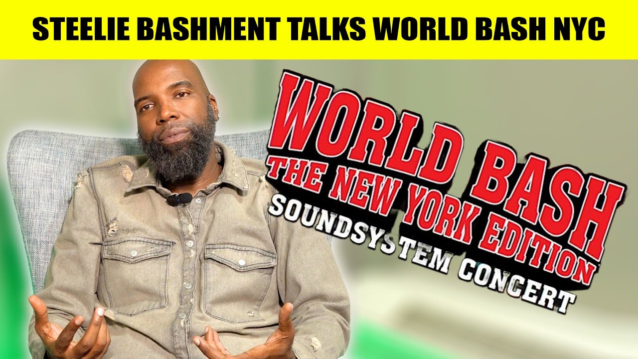 STEELIE BASHMENT Reveals All About World Bash NYC: Bass Odyssey, Fire Links, King Klepto & More ...