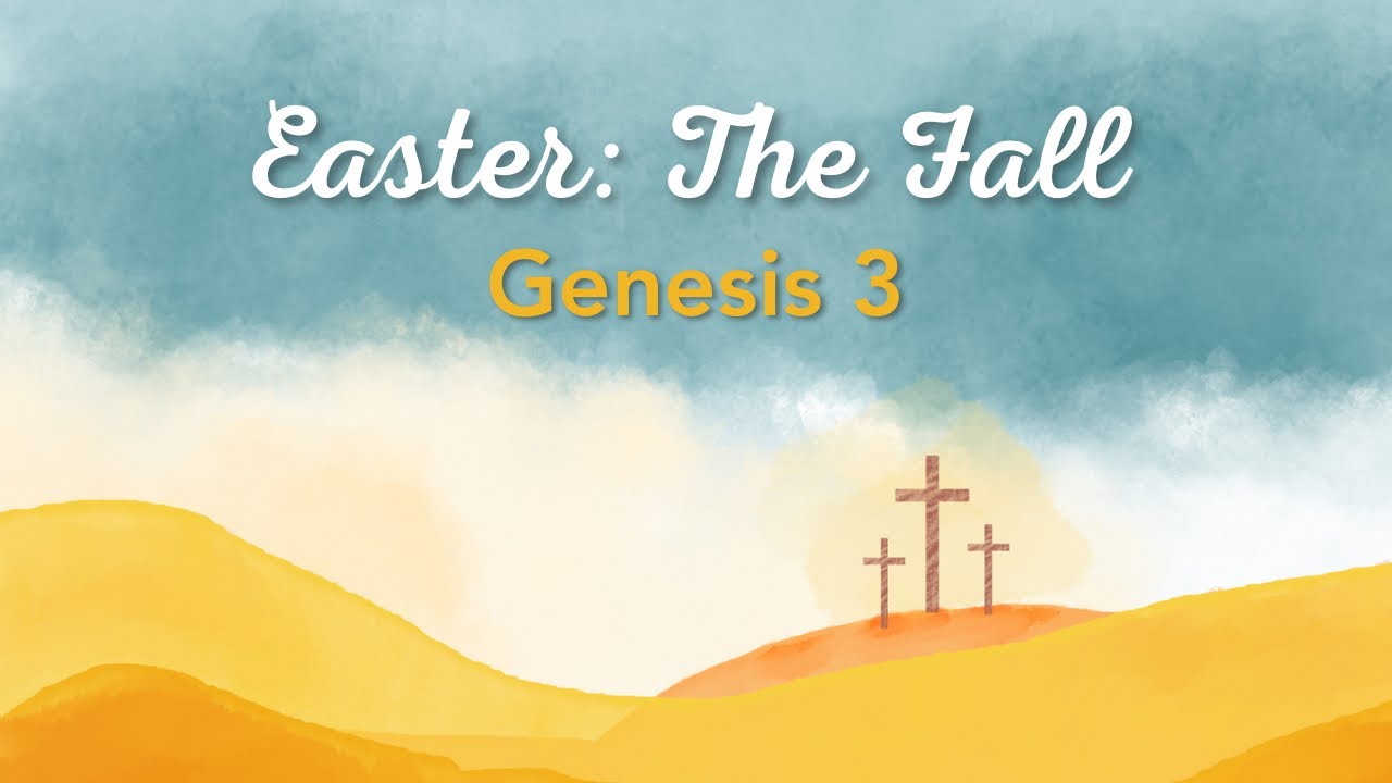Easter: The Fall (Genesis 3) - YouTube