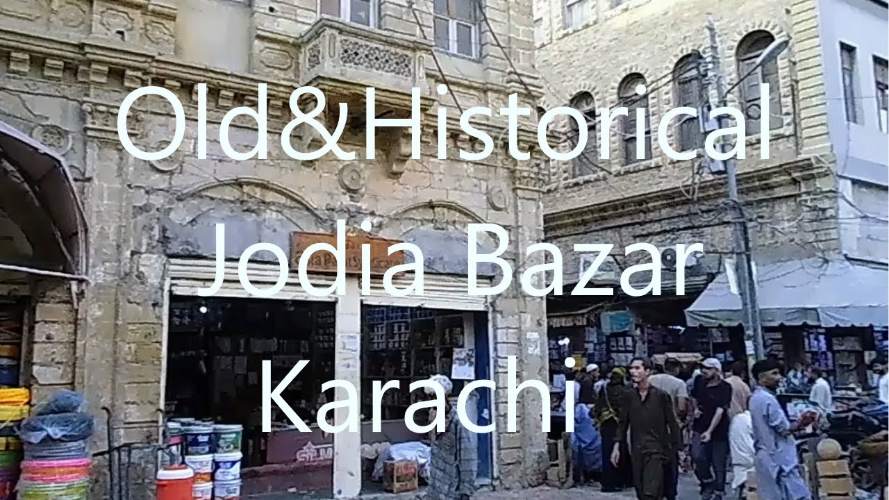 Old and Historical Jodia Bazaar Karachi Pakistan Road View - YouTube