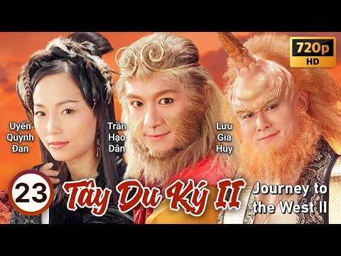 TVB Tây Du Ký II tập 23/42 | Trần Hạo Dân, Giang Hoa, Lê Diệu Tường, Mạch Trường Thanh | TVB 1998