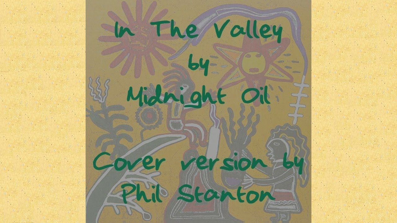 In The Valley by Midnight Oil - cover version - YouTube