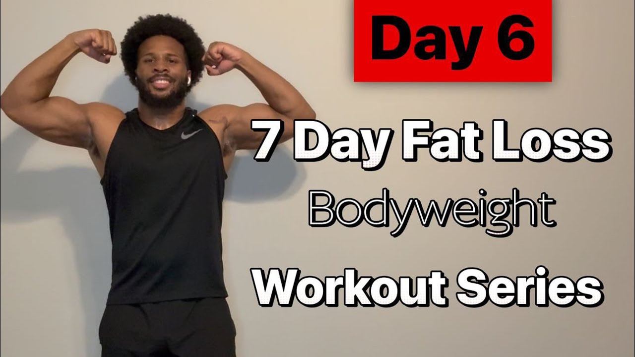 Day 6: 7 Day Fat Burning Bodyweight Workout - YouTube