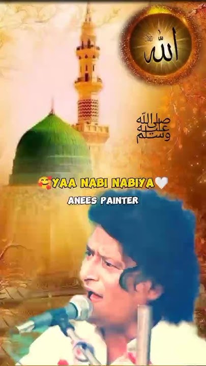 🥰 Nabi Ya Nabiya🌹Nas Nas Bole Nabi Nahi ﷺ | Anees Painter #habibpainter #shorts #viralshorts # ...