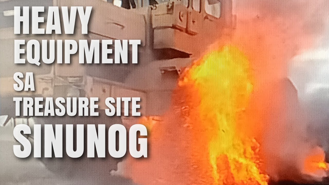 SINUNOG NA HEAVY EQUIPMENT SA TREASURE SITE - YouTube
