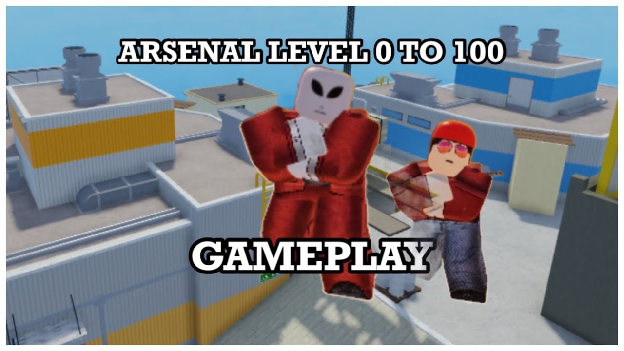 Roblox Arsenal Level 0-100 Ultimate Gameplay (Episode 2) - YouTube